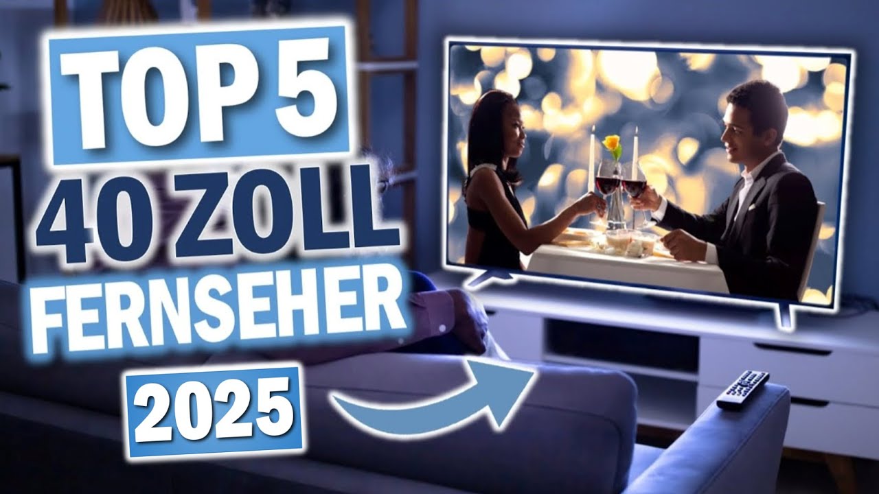 🥇 40 Zoll Fernseher im Test: 5 Top-Modelle für 2025 entdecken
